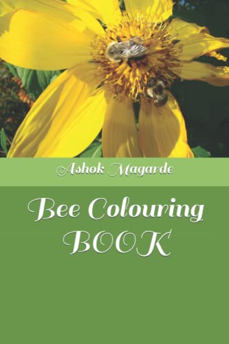 Bee Colouring BOOK by Ashok Magarde | Goodreads