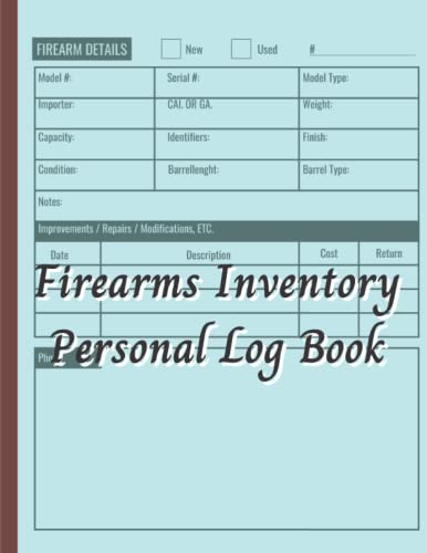 Firearms Inventory Personal Log Book: Personal firearms record log book ...