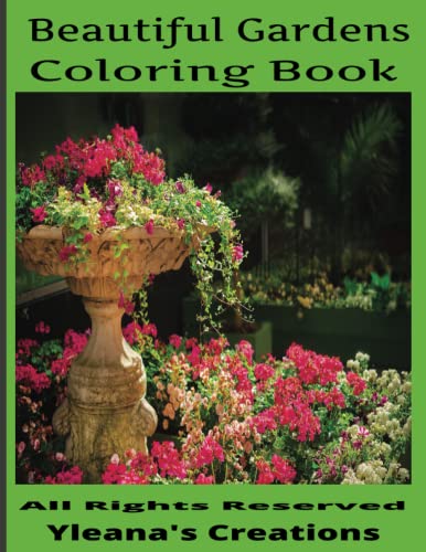 Beautiful Gardens Coloring Book: 50 pages of amazingly detailed gardens ...