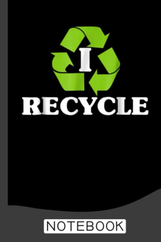 I Recycle Earth Day Recycling Notebook: Earth Day Journal Diary Lined ...