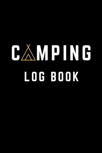 Camping Log Book: Family RV Journal And Campsite Logbook To Record All ...