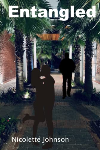 Entangled: Book IV by Nicolette Johnson | Goodreads