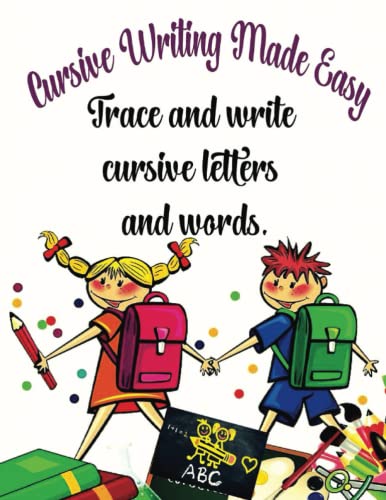 Cursive Writing Made Easy: A Cursive Handwriting Workbook, Learn ...