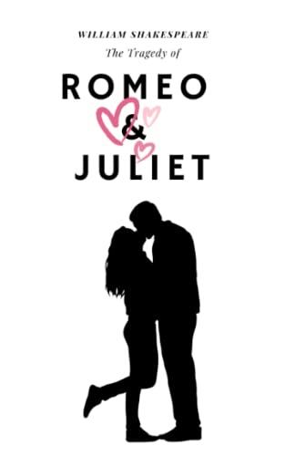 Romeo and Juliet (Annotated): This classic love story is one of the ...