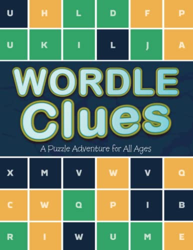 Wordle Clues: 300 A Puzzle Adventure for All Ages, Fun-filled Wordles ...