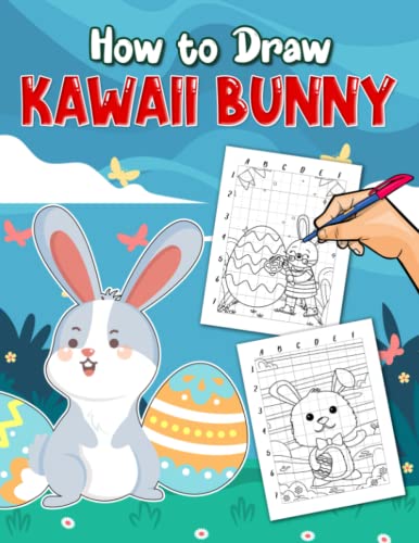 How To Draw Kawaii Bunny: Childrens Easter Book With 30 Step-By-Step ...