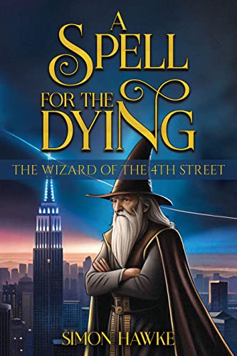 A Spell for the Dying (The Wizard of 4th Street #10) by Simon Hawke ...