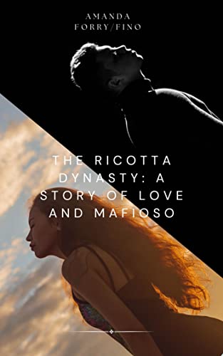 The Ricotta Dynasty: A Story of Love and Mafioso by Amanda Forry/Fino ...