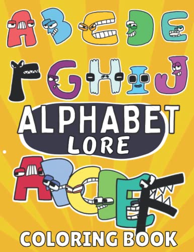 Alphabet Lore Coloring Book: Fun Coloring Pages Featuring Your Favorite ...