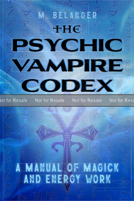 PROOF: The Psychic Vampire Codex: A Manual of Magick and Energy Work by ...