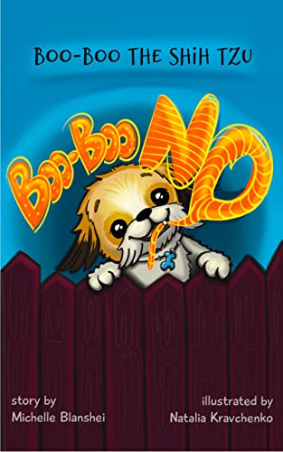 Boo-Boo the Shih Tzu. : Boo-Boo NO! by Michelle Blanshei | Goodreads