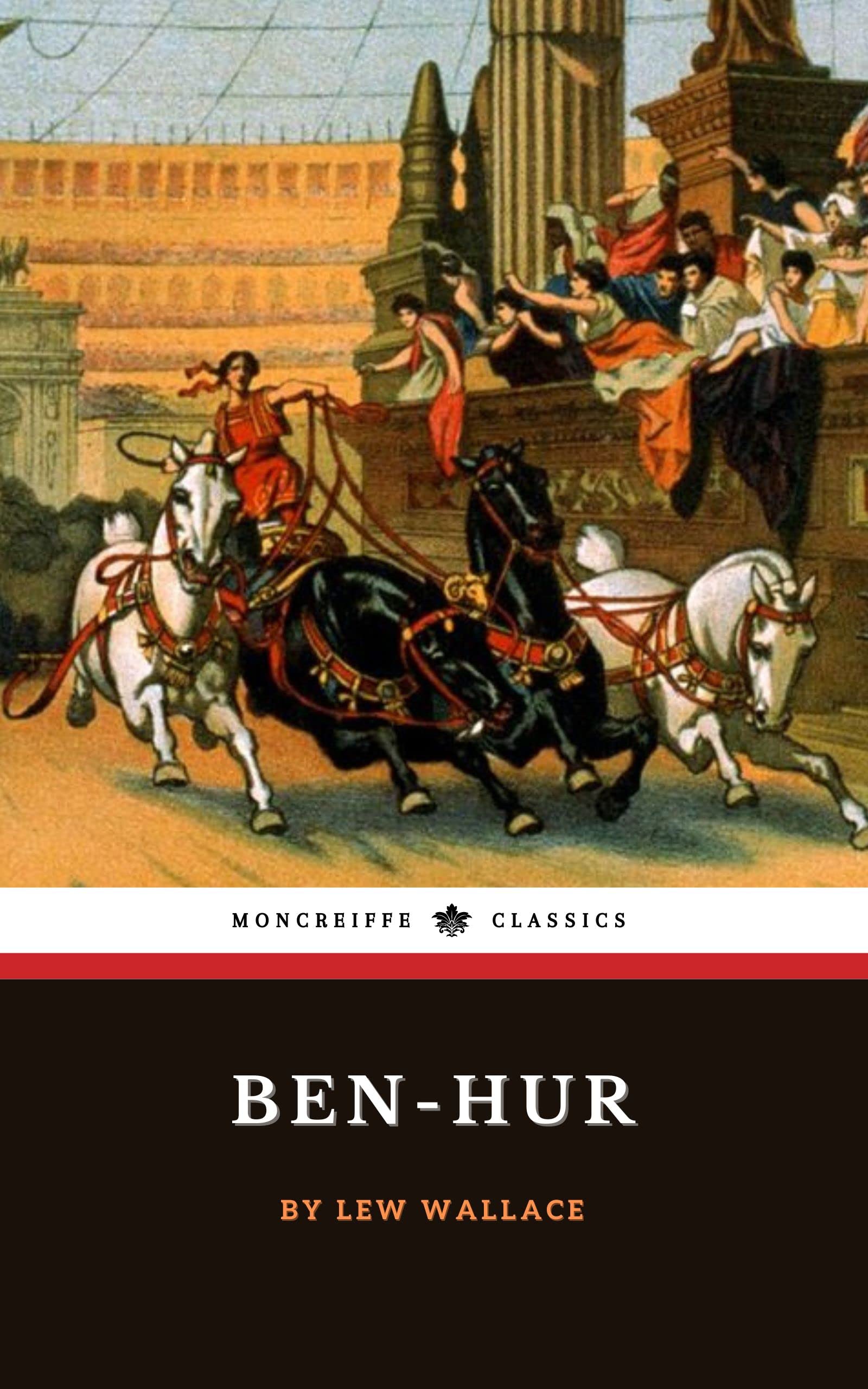 Ben-Hur: A Tale of the Christ (Annotated) by Lew Wallace | Goodreads
