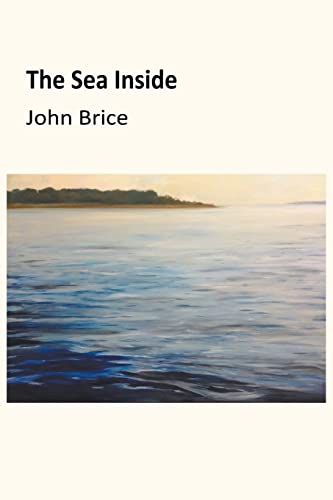 The Sea Inside by John Brice | Goodreads