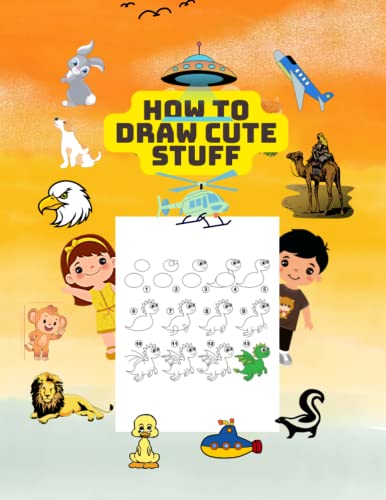 How to Draw Cute Stuff: Learn to Draw Incredibly Cute Stuff: How To ...