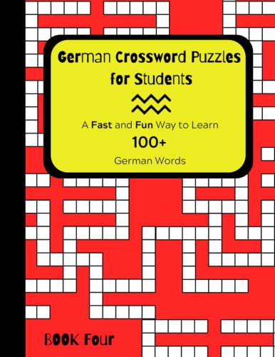 German Crossword Puzzles For Students A Fast And Fun Way To Learn 100 german-crossword-puzzles-for-students-a-fast-and-fun-way-to-learn-100