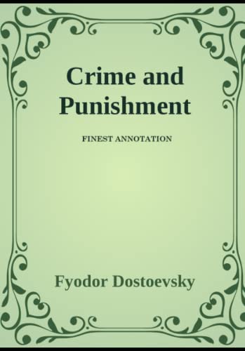 Crime and Punishment (Finest Annotation) by Fyodor Dostoevsky | Goodreads