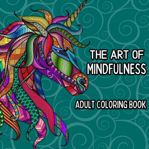 The Art of Mindfulness: Adult Coloring Book: Featuring Stress Relieving ...