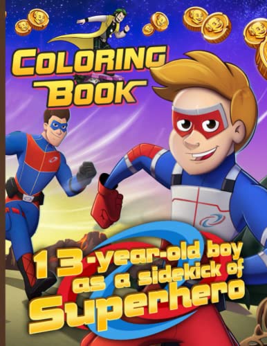 13-year-old Boy As A Sidekick Of Superhero Coloring Book: Sidekick ...
