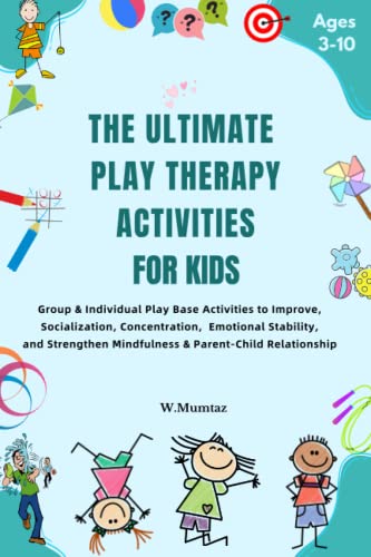 The Ultimate Play Therapy Activities for kids: Group & Individual Play ...