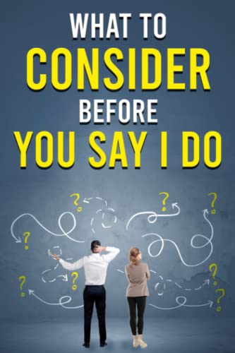 What to Consider Before you say I do by Omega Publishing House | Goodreads