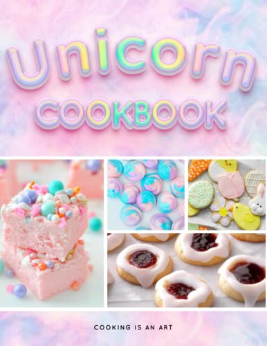 Unicorn Cookbook: Easy Recipes Beginners For The Greatest Cooking, With ...