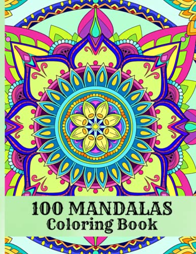 100 MANDALAS Coloring Book: Beautiful designs for adults to color ...