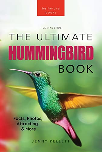 Hummingbirds The Ultimate Hummingbird Book for Kids: 100+ Amazing ...