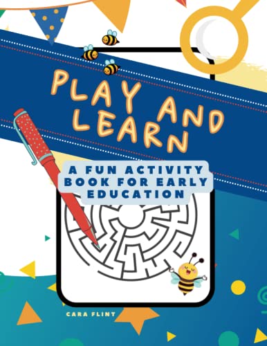 Play and Learn: A Fun Activity Book for Early Education by Cara Flint ...
