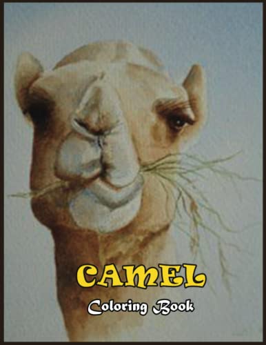 Camel Coloring Book: A Kids Coloring Book With Over 100+ High Quality ...