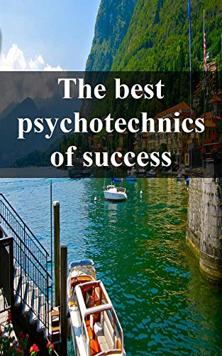 The best psychotechnics of success by Christina Blair | Goodreads