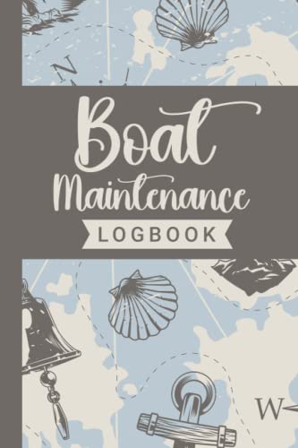 Boat Maintenance Log Book: This Boat Maintenance And Repair Log Book ...