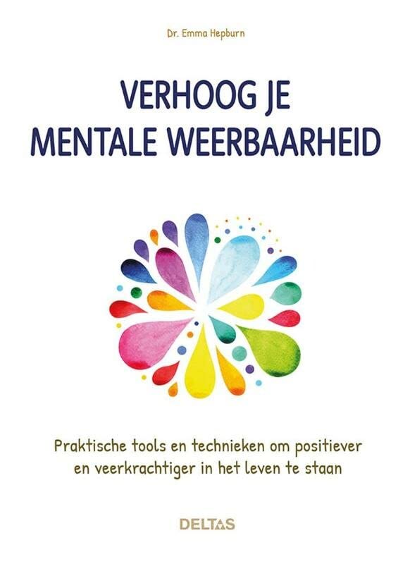 Verhoog je mentale weerbaarheid by Emma Hepburn | Goodreads