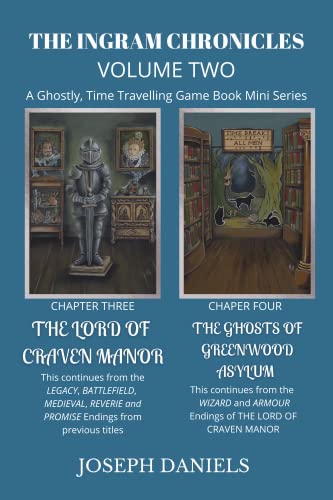 The Ingram Chronicles Volume Two: A Ghostly Time-Travelling Game Book ...
