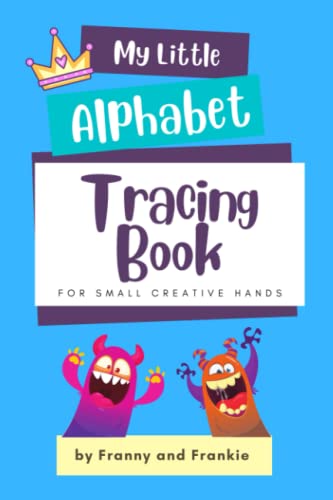 My Little Alphabet Coloring Book: Tracing Letters by Franny & Frankie ...