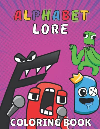 Alphabet Lore Coloring Book: Fun Coloring Pages Featuring Your Favorite ...