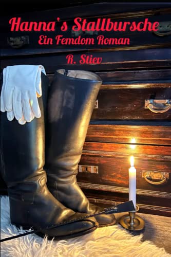Hanna´s Stallbursche: Ein Femdom Roman (German Edition) by R. Stiev ...