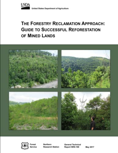 The Forestry Reclamation Approach: Guide to Successful Reforestation of ...