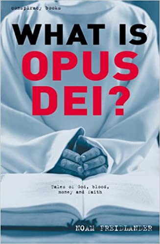 What is Opus Dei? by Alex Wilkins | Goodreads