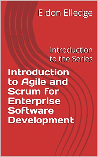 Introduction to Agile and Scrum for Enterprise Software Development ...