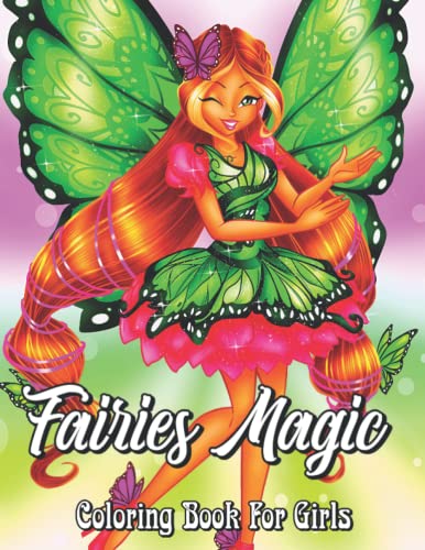 Fairies Magic Coloring Book for Girls: Fairy Coloring Book For Kids ...