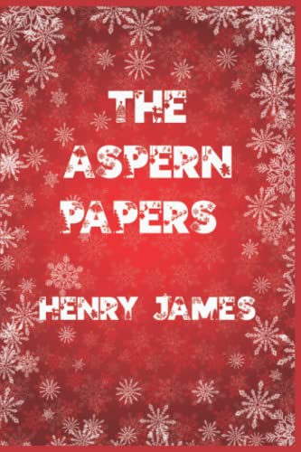 The Aspern Papers: Happy New Year Edition by Henry James | Goodreads