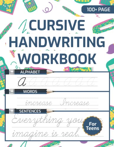 Cursive Handwriting Workbook for Teens: Learn the Art of Penmanship in ...