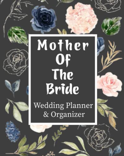 Mother of the Bride Wedding Planner: Wedding Planning Organizer with ...