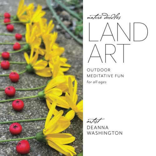 Nature Doodles Land Art: outdoor meditative fun for all ages by Deanna ...