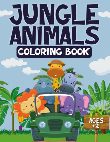Jungle Animals Coloring Book: Fun And Easy Coloring Pages For Toddlers ...