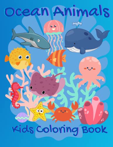 Ocean Animals: Kids Coloring Book: 50 pages of fun pages of sea ...