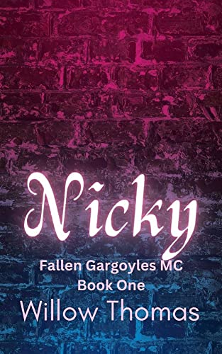 Nicky (Fallen Gargoyles MC Book 1) by Willow Thomas | Goodreads