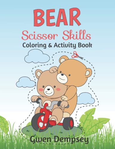 Bear Scissor Skills Coloring & Activity Book: Learn Scissor Skills with ...