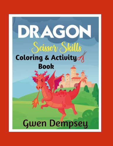 Dragon Scissor Skills Coloring & Activity Book: Learn Scissor Skills ...