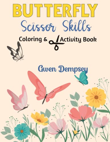 Butterfly Scissor Skills Coloring & Activity Book: Learn Scissor Skills ...